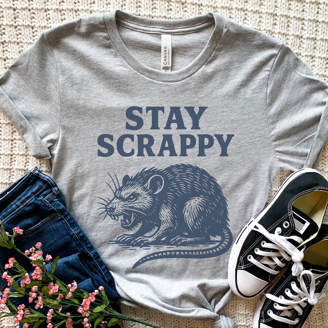 Stay Scrappy Rat Shirt, Funny Rat Graphic Tee, Urban Wildlife Humor T ...