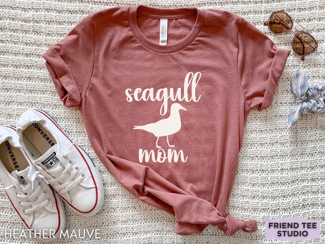 Seagull Shirt, Funny Seagull T Shirt, Seagull Mom, Gift for Seagull ...