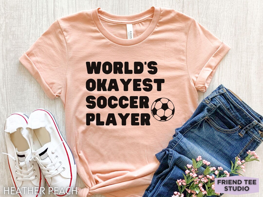 Funny Soccer Shirt, Soccer Player T-shirt, Soccer Gift for Him or Her ...