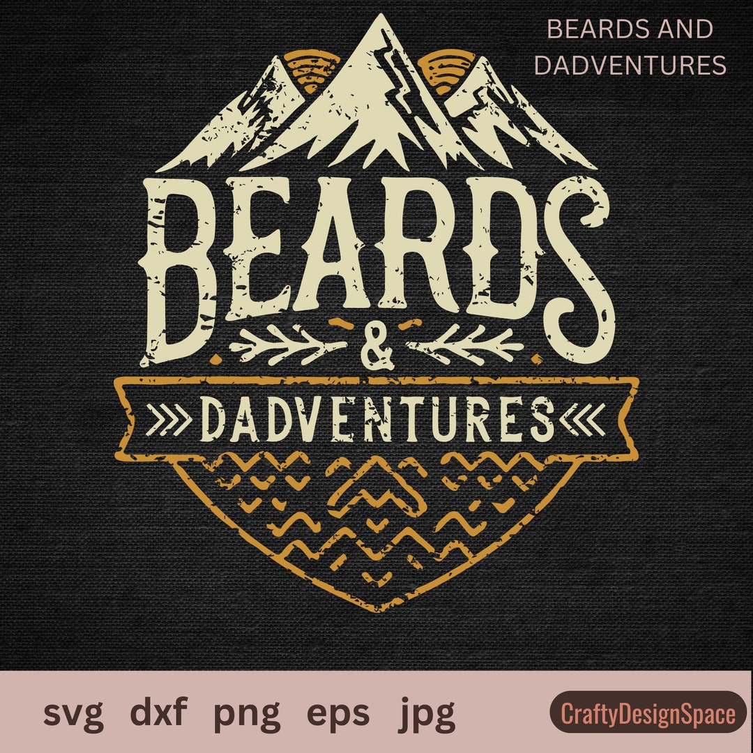 Beards & Dadventures Hiking SVG: Celebrate Dad's Outdoor Adventures ...