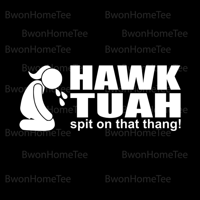 Funny Hawk Tuah Spit on That Thing PNG, Hawk Tuah 24 Sublimation ...