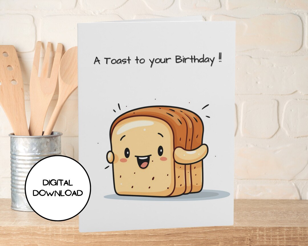 Printable Funny Toast Birthday Card L Printable Envelop Included L ...