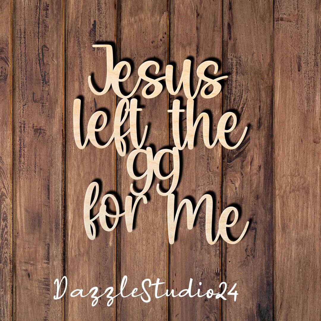 Jesus Left the 99 for Me Wood Sign | Farmhouse Christian Decor - Etsy