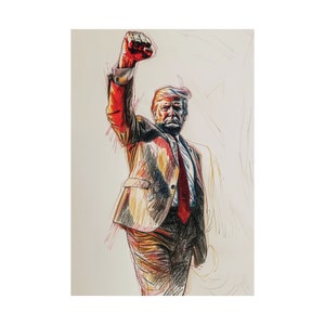 President Trump Fight Sketch Poster Print - Bold Fist in Air Artwork ...