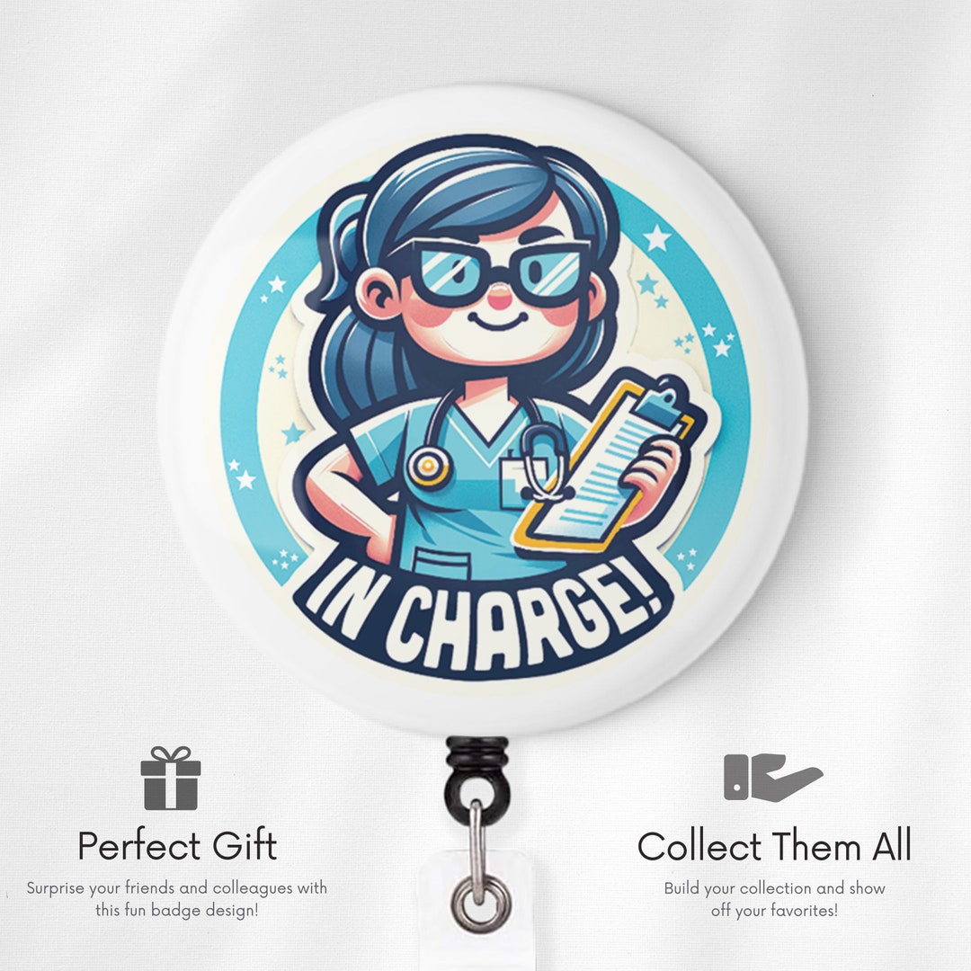 Charge Nurse Badge Reel, in Charge Badge Holder, Cute Retractable ID ...