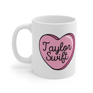 Taylor Swift Candy Heart Ceramic 11oz Mug Valentine's Day Gift Birthday ...