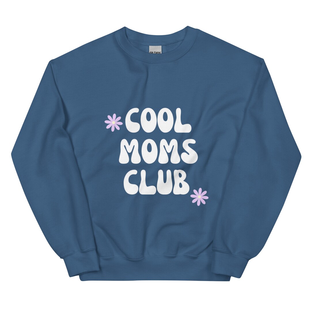 Cool Moms Club Sweatshirt, Cool Mom Sweatshirt, Moms Club Sweatshirt ...