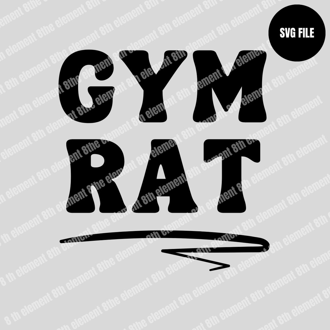Gym Rat SVG for Funny Gym Shirt SVG, Funny Gym Quote, Weight Lifting ...