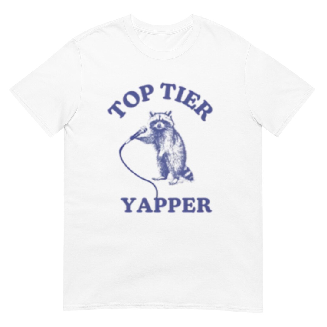 Top Tier Yapper Shirt - Etsy