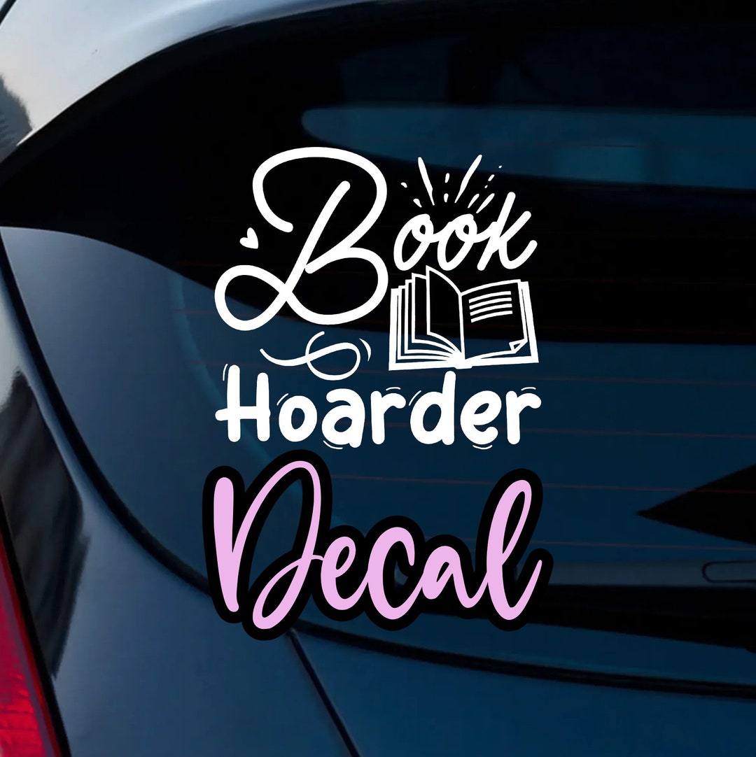 Book Hoarder Decal Library Book Sticker Spicy Book Decal Cute Reading ...