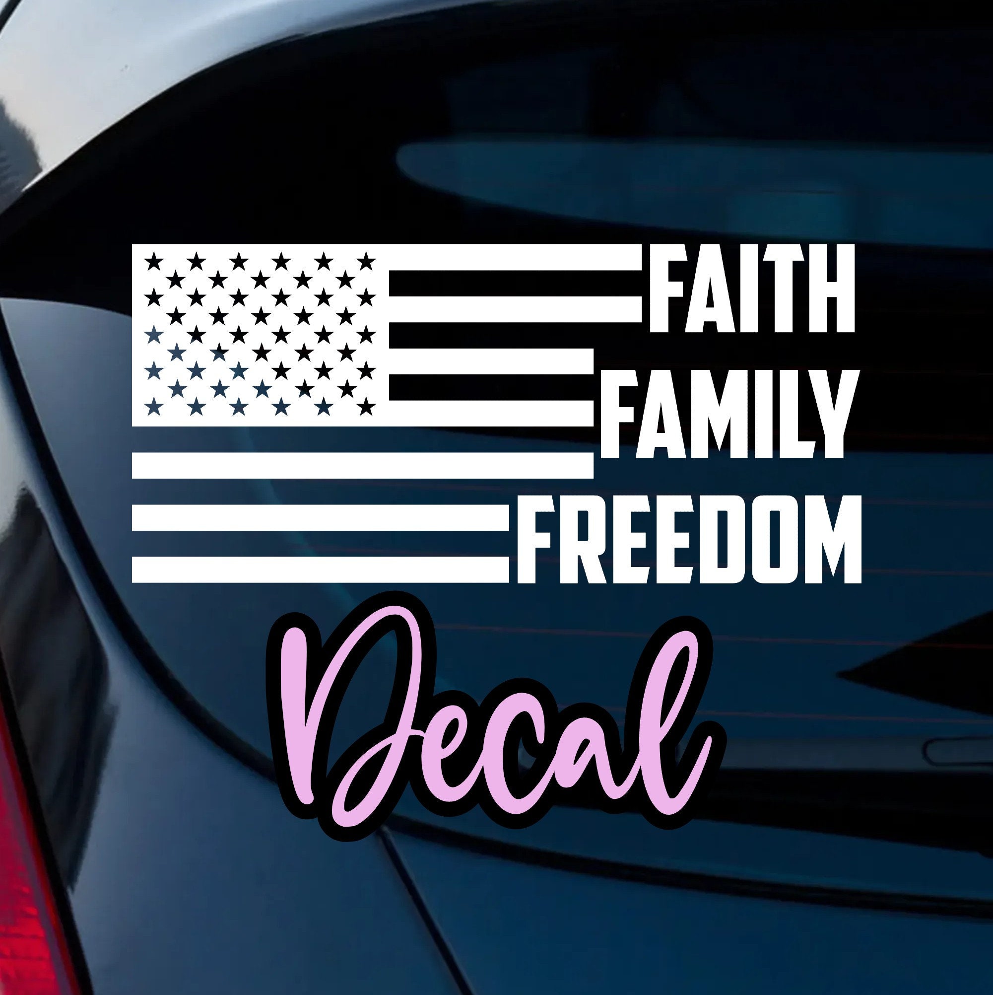 Faith Family Freedom Decal American Flag Decal Truck Decal Merica Decal ...