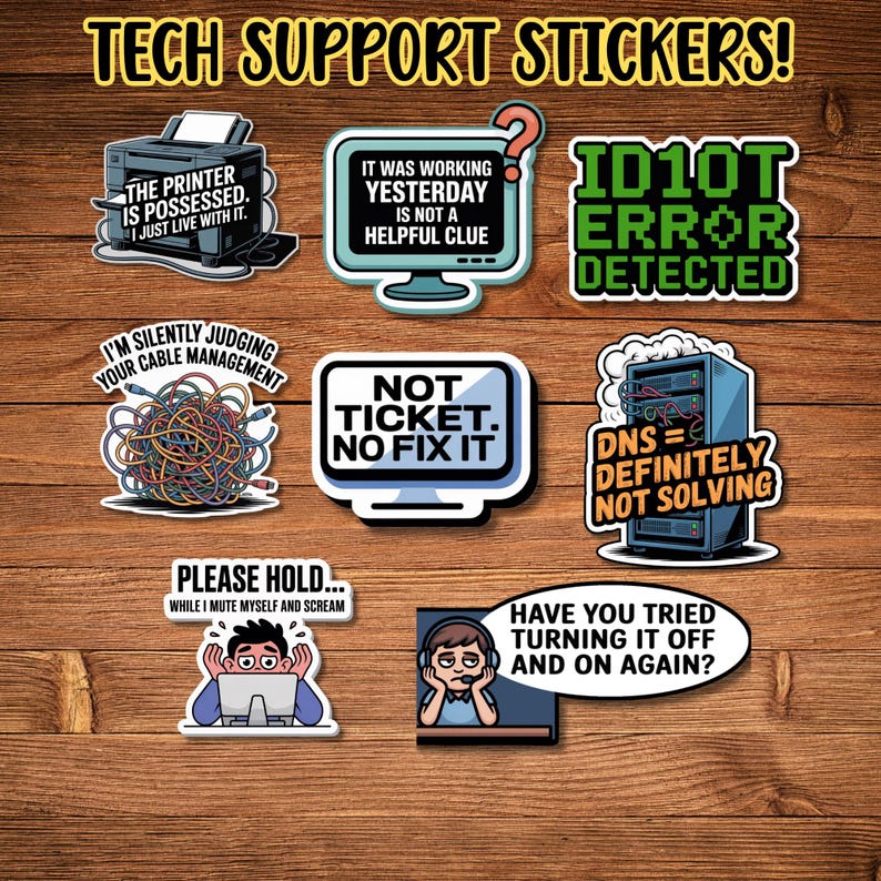 Funny Tech Support Sticker Pack Hilarious Stickers for IT Workers - Etsy