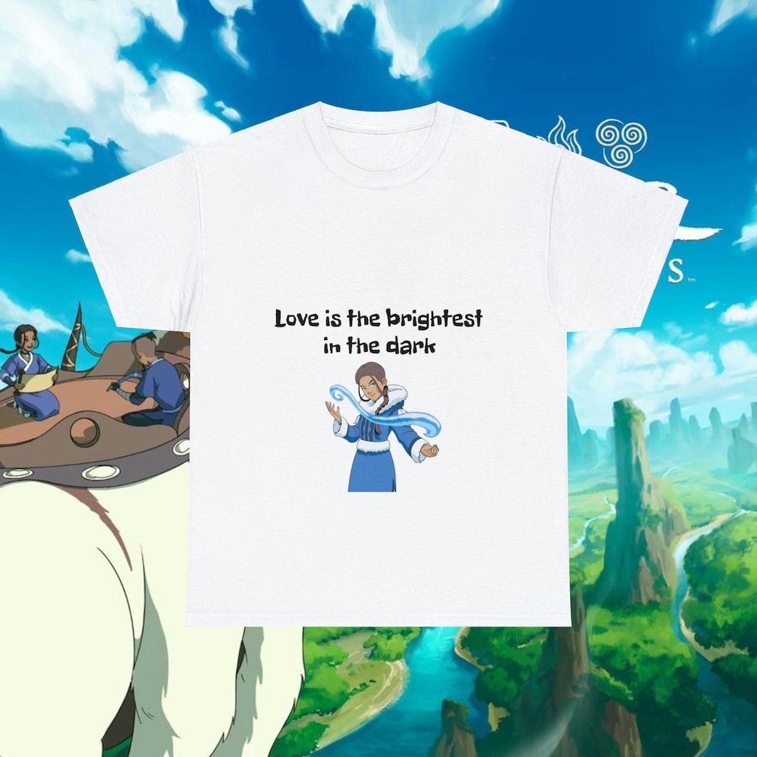 Avatar the Last Airbender Character Shirt, Katara, Funny Quote Tee ...
