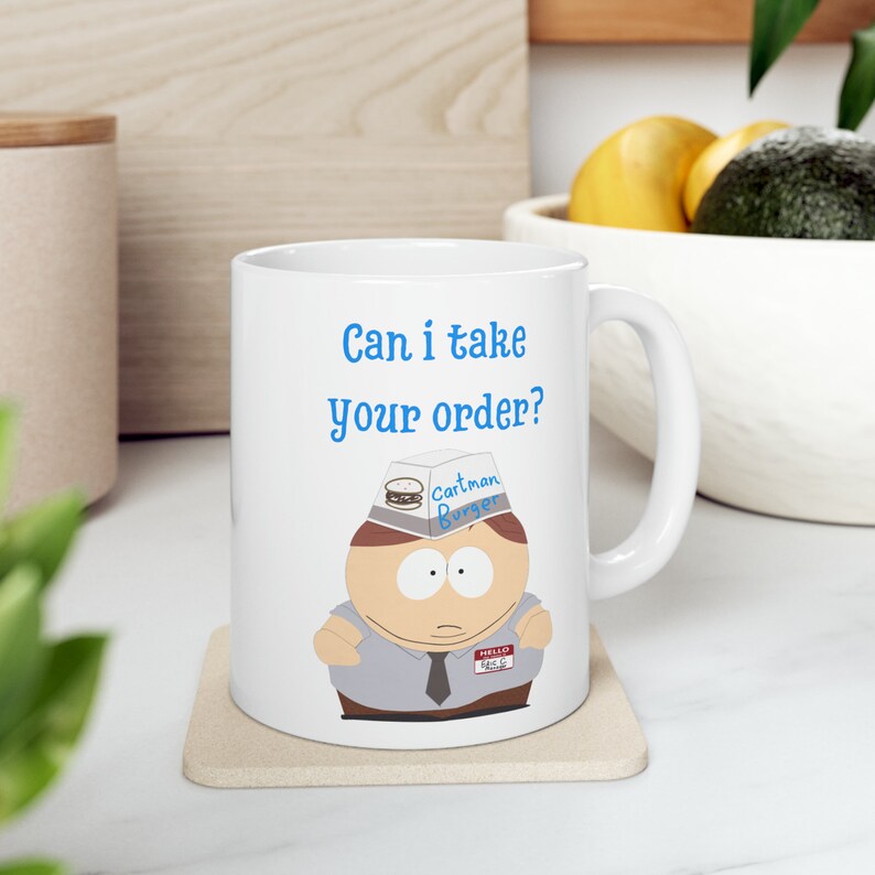 South Park Handmade Coffee Mug Eric Cartman, Iconic Quote, Hilarious ...