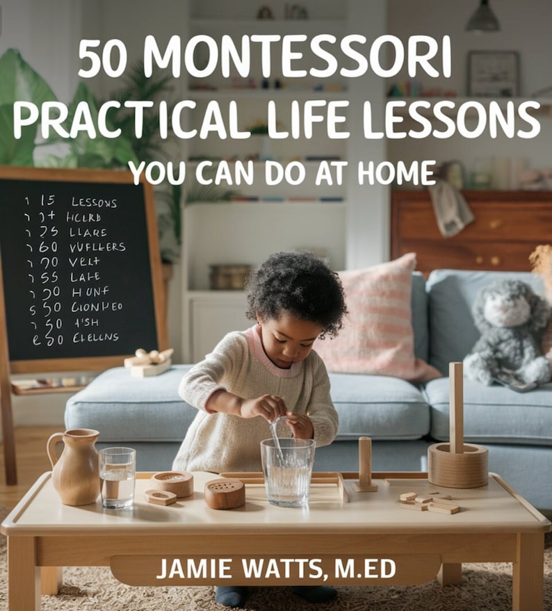 50 Montessori Practical Life Lessons You Can Do at Home, Toddler ...