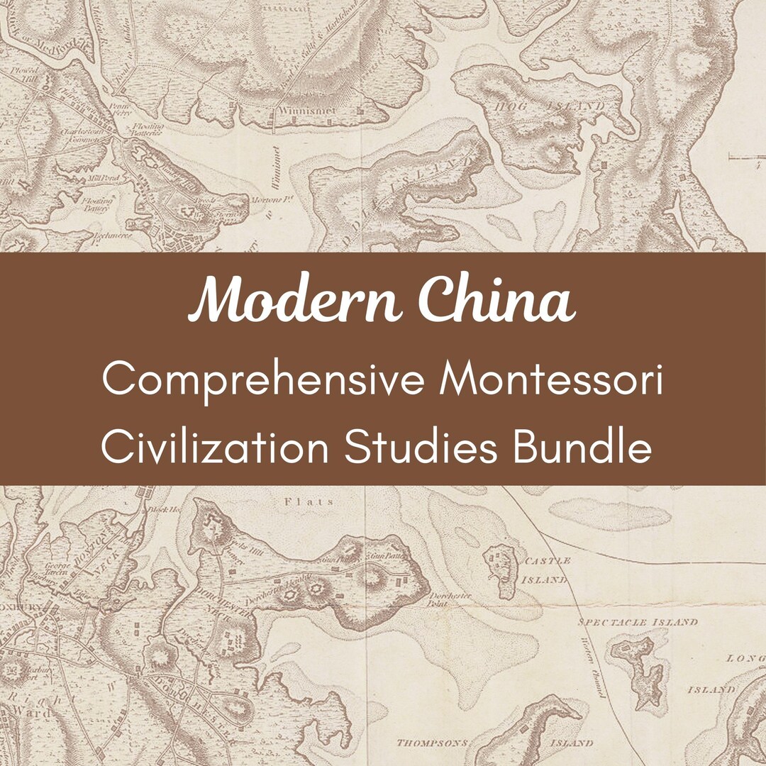 Montessori/homeschool Modern History: China Civilization Resources ...