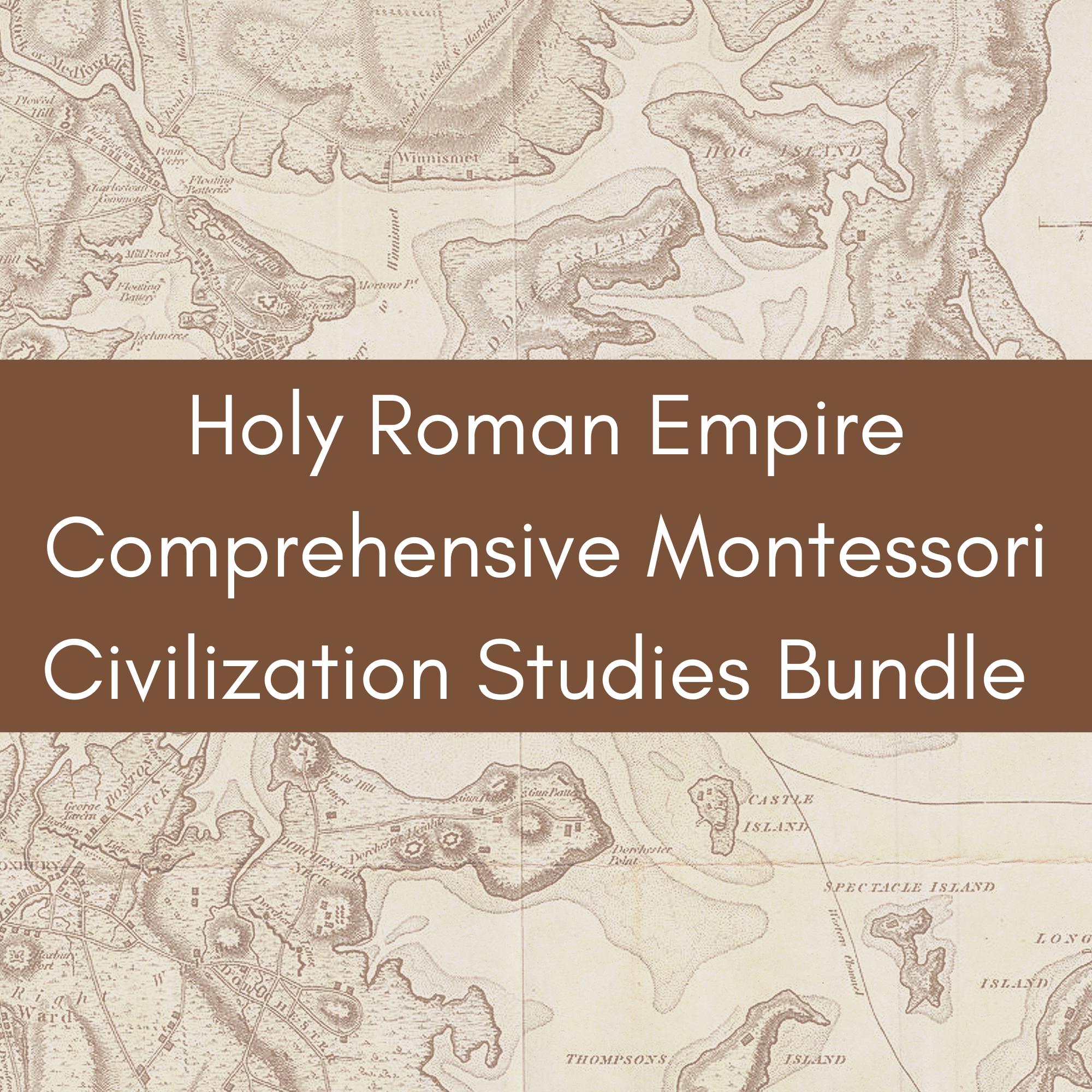 Montessori/homeschool Holy Roman Empire Medieval Civilization Lessons ...