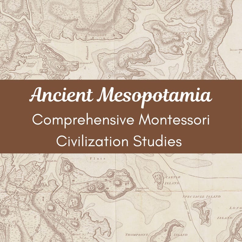 Montessori/homeschool Ancient Mesopotamia Civilization Lessons, Upper ...