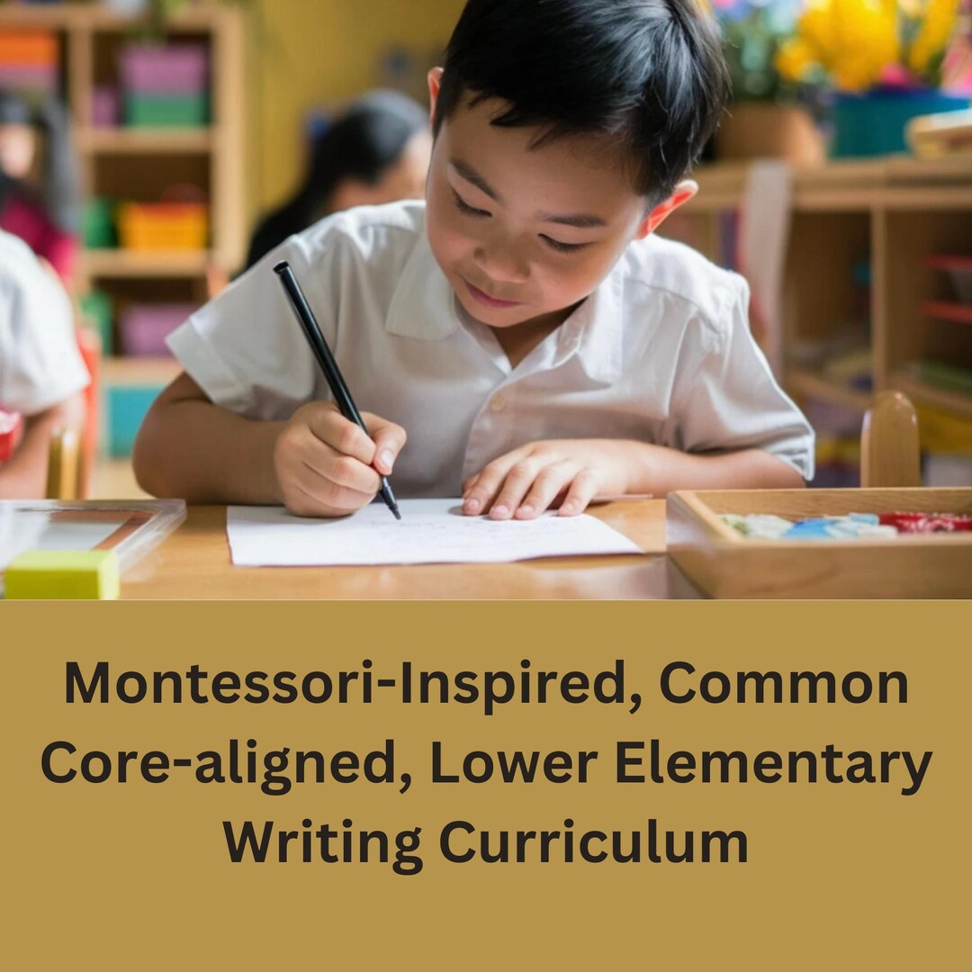 Montessori-inspired, Common Core-aligned Lower Elementary Writing ...