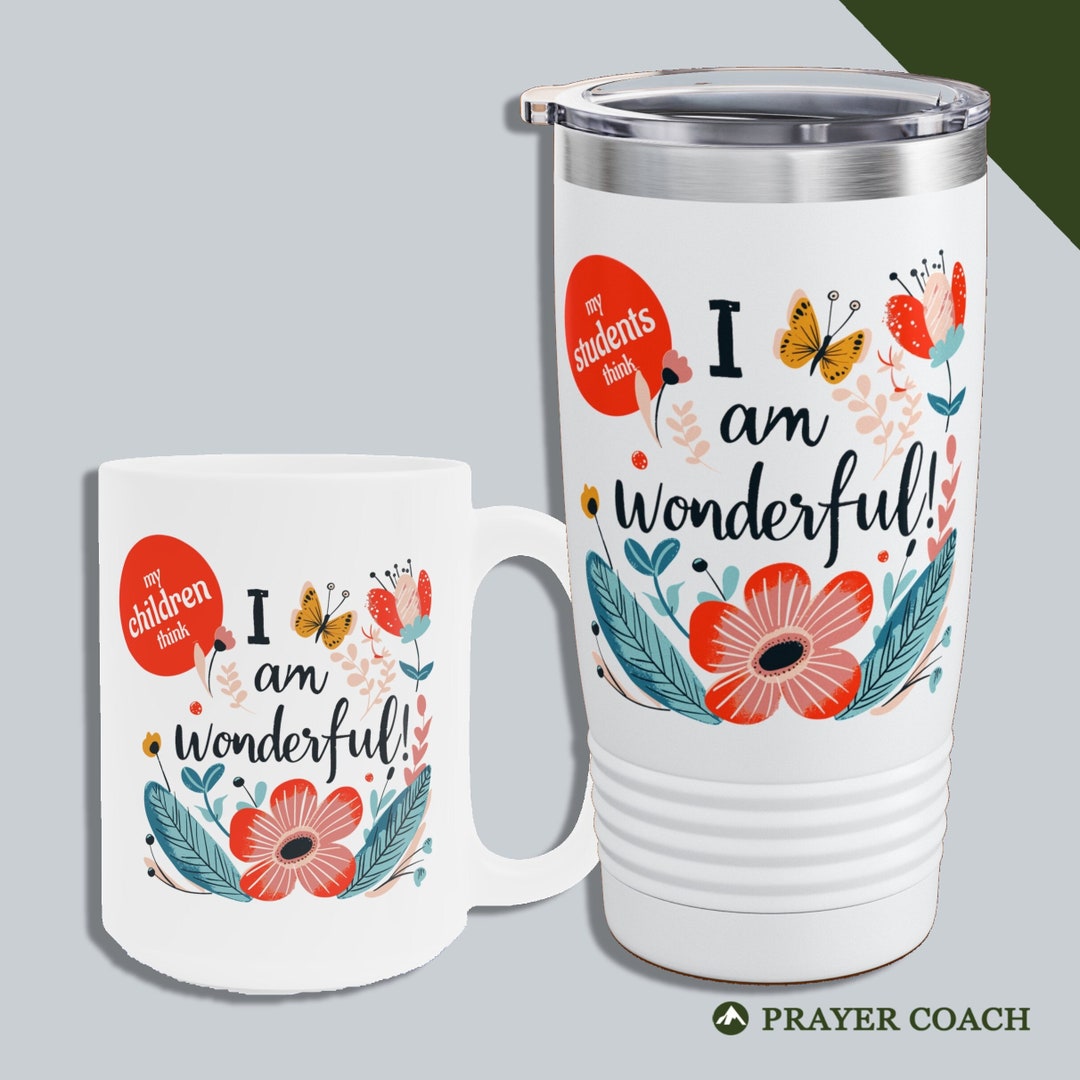Personalized Appreciation Gift: I Am Wonderful, Both 20 Oz Tumbler or ...