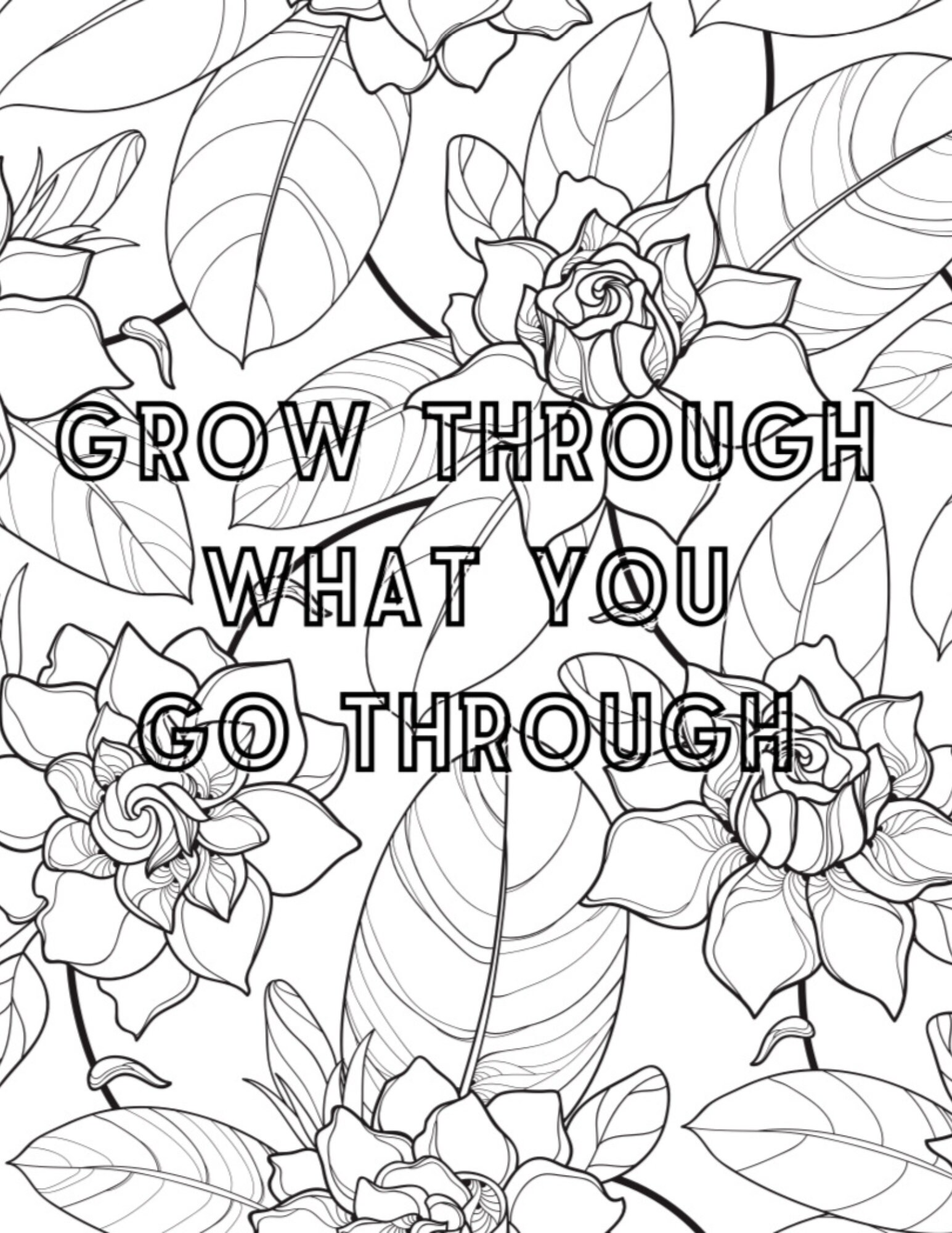 Floral Coloring Page Inspirational Quote Grow Through What You Go ...