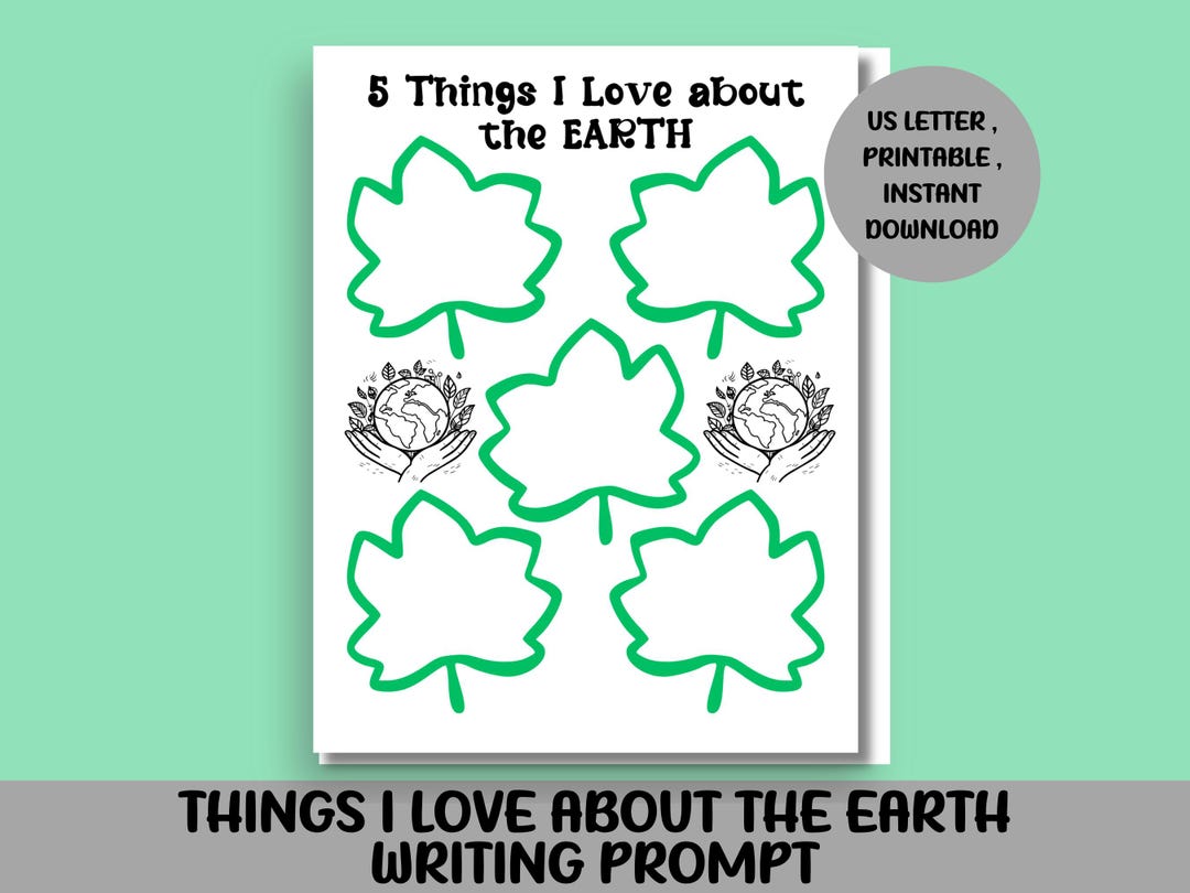 Things I Love About the Earth Writing Prompt, Earth Day Printable ...