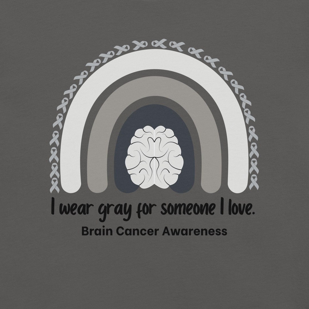 Brain Cancer Awareness Shirt, Wear Gray in May, Brain Cancer Support ...