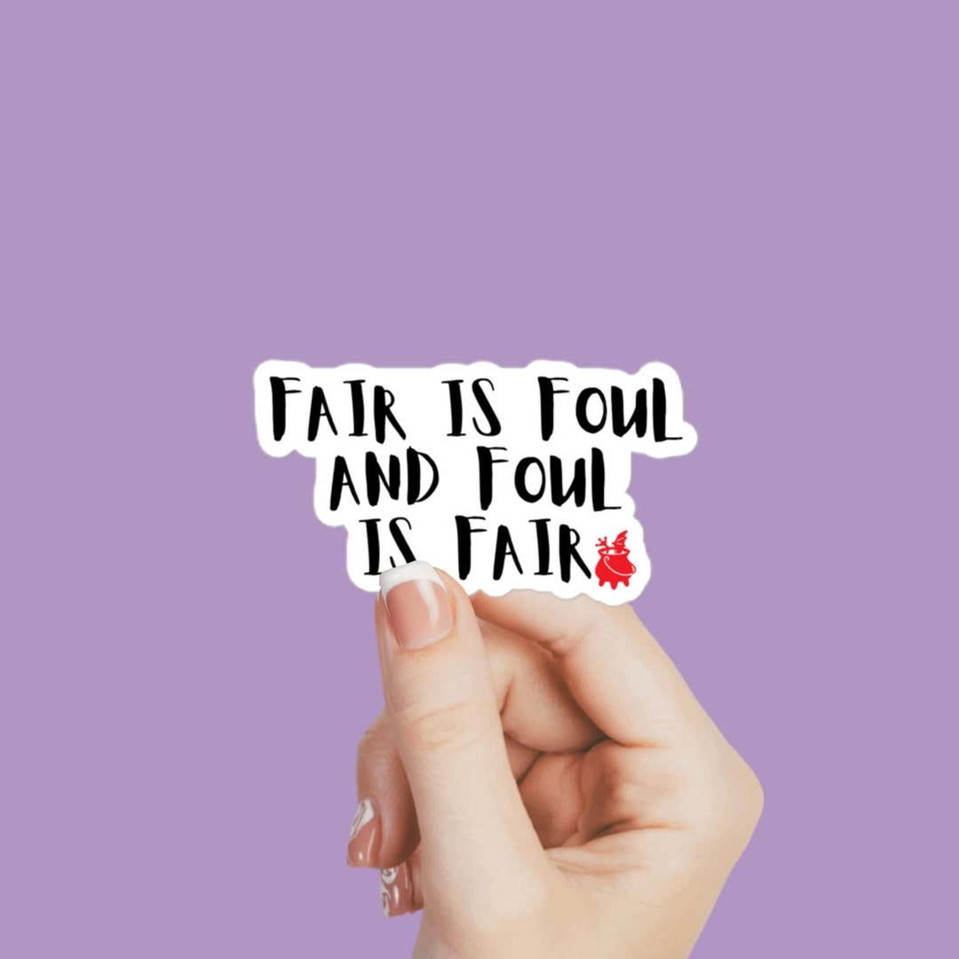 Shakespeare Theater Sticker, Fair is Foul and Foul is Fair Macbeth ...