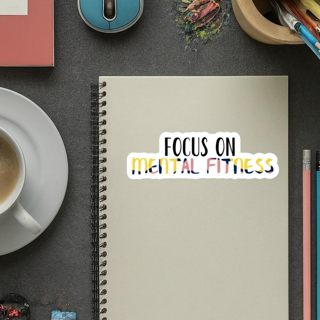 Focus on Mental Fitness Sticker, Selfcare Stickers, Therapy Stickers ...