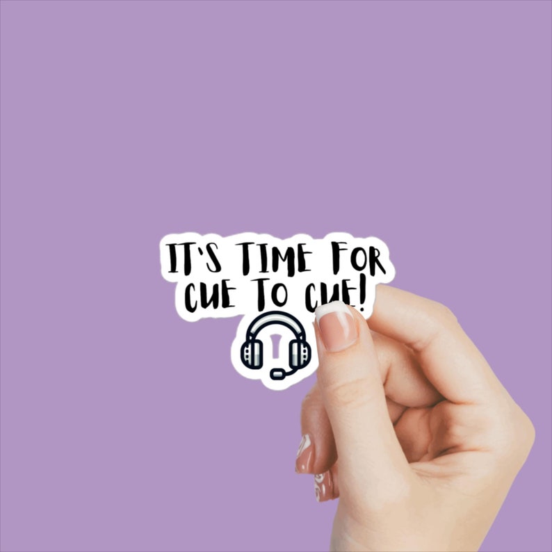 Backstage Humor Sticker, Fun Theatre Stickers, Technical Theatre ...