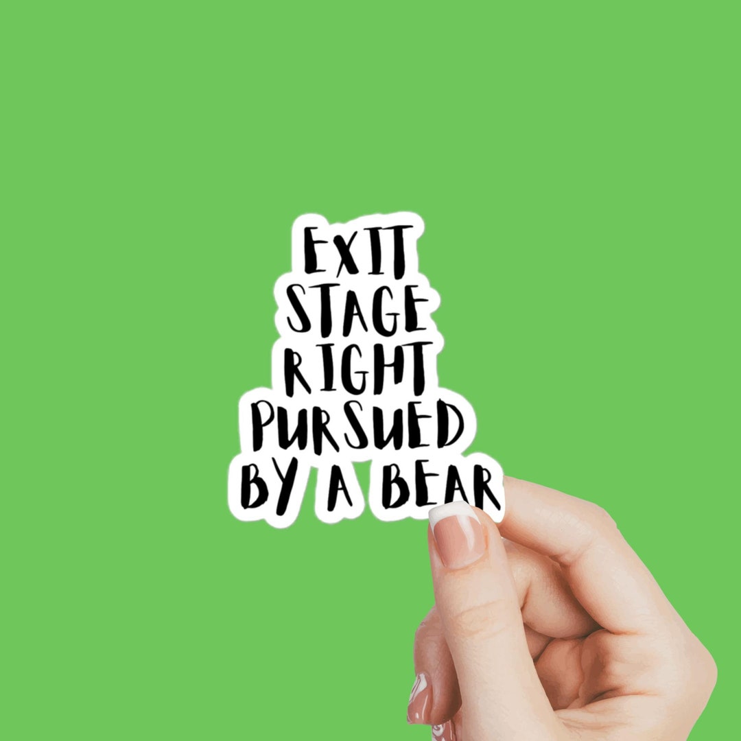 Shakespeare Theater Sticker, Exit Stage Right Pursued by a Bear ...