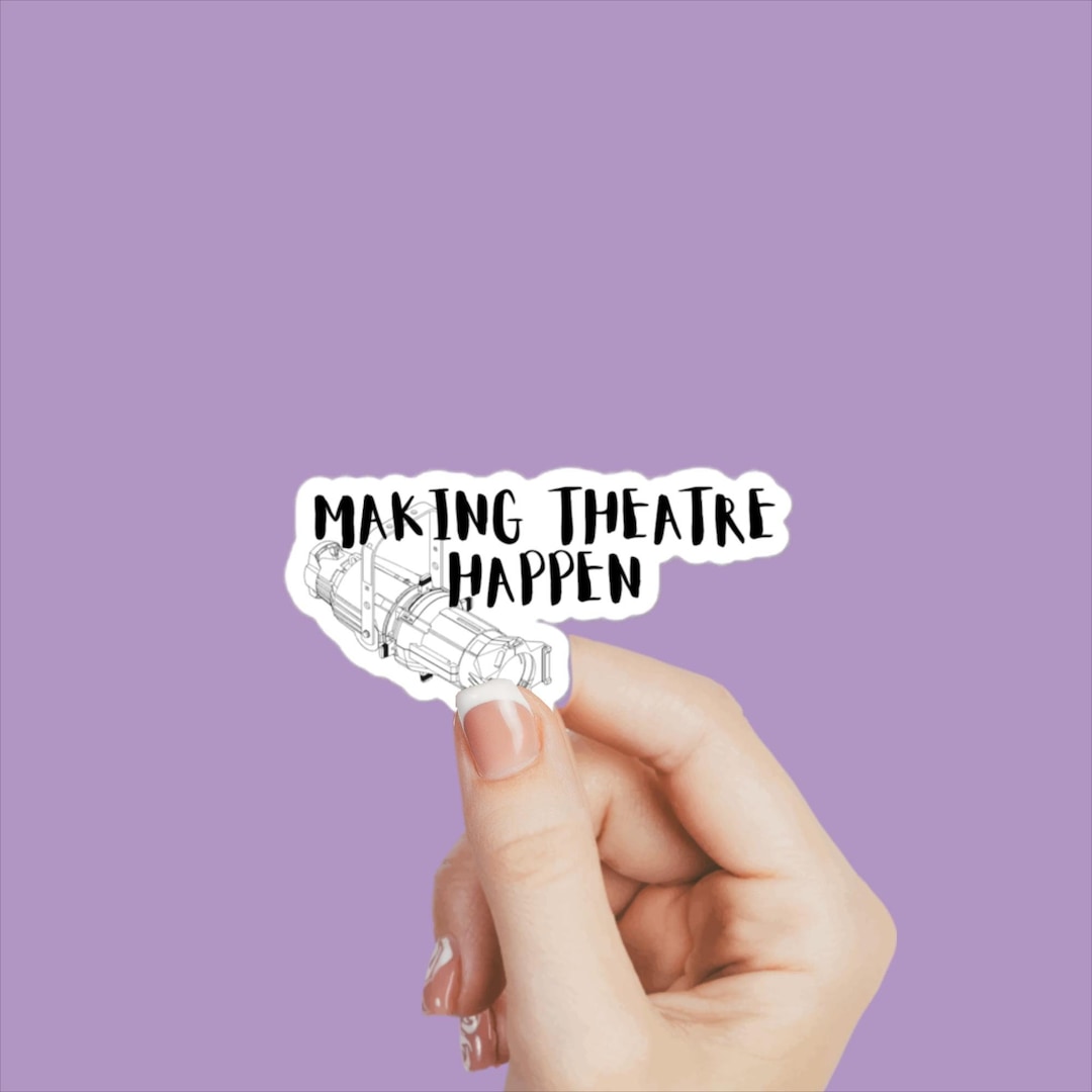 Technical Theatre Stickers, Backstage Crew Stickers, Theatre Humor ...