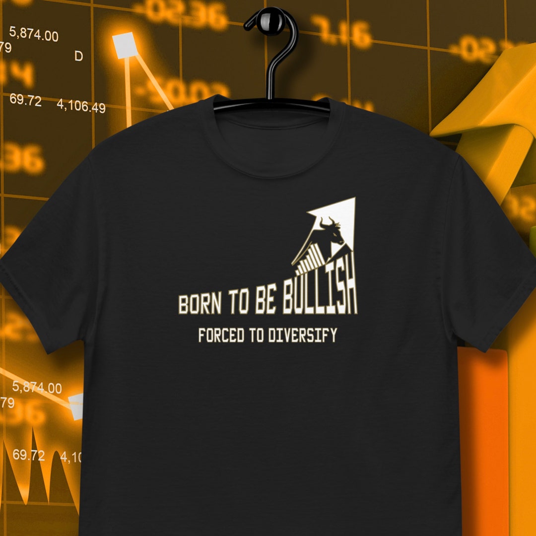Funny Finance Shirt "born Bullish" Shareholder Value, Finance Bro ...