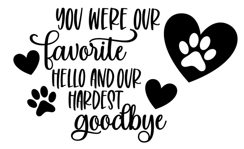 Pet Memorial SVG Favorite Hello and Hardest Goodbye Pet Loss - Etsy