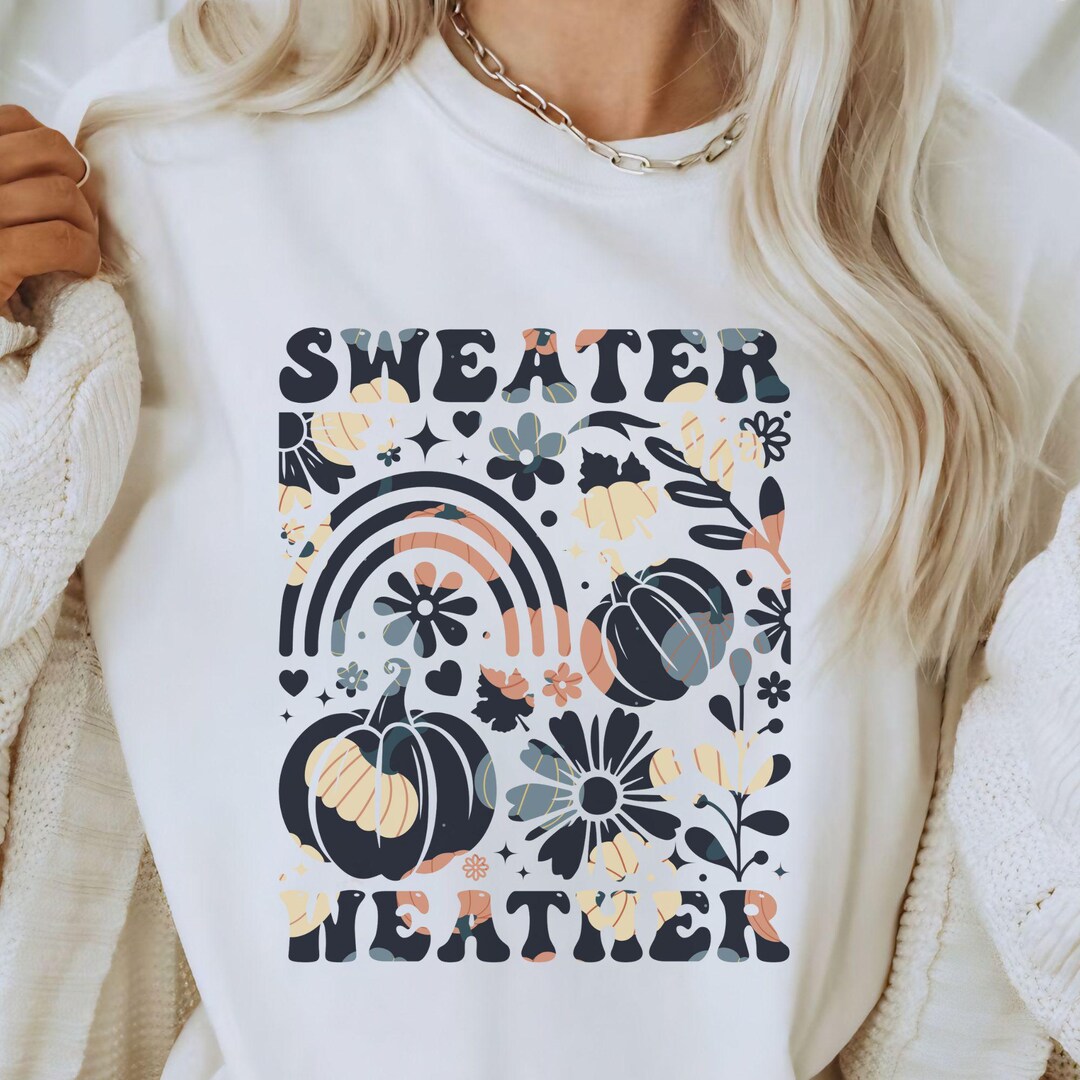 Sweater Weather PNG Thanksgiving Sweatshirt Design, Fall Sweater ...