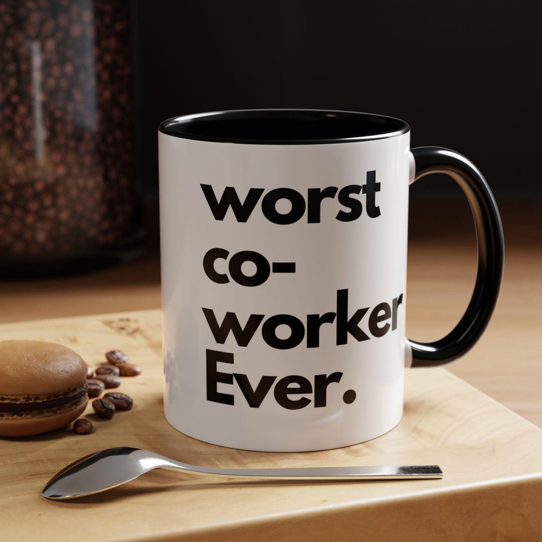 Worst Co-worker Ever Mug, Gag Gift, Co-worker Gift, Sarcastic Mug Gift ...