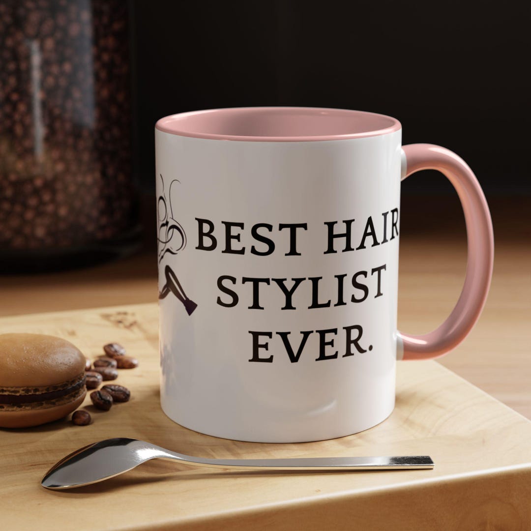 Best Hair Stylist Ever Mug, Hair Stylist Gift, Hair Stylist Birthday ...