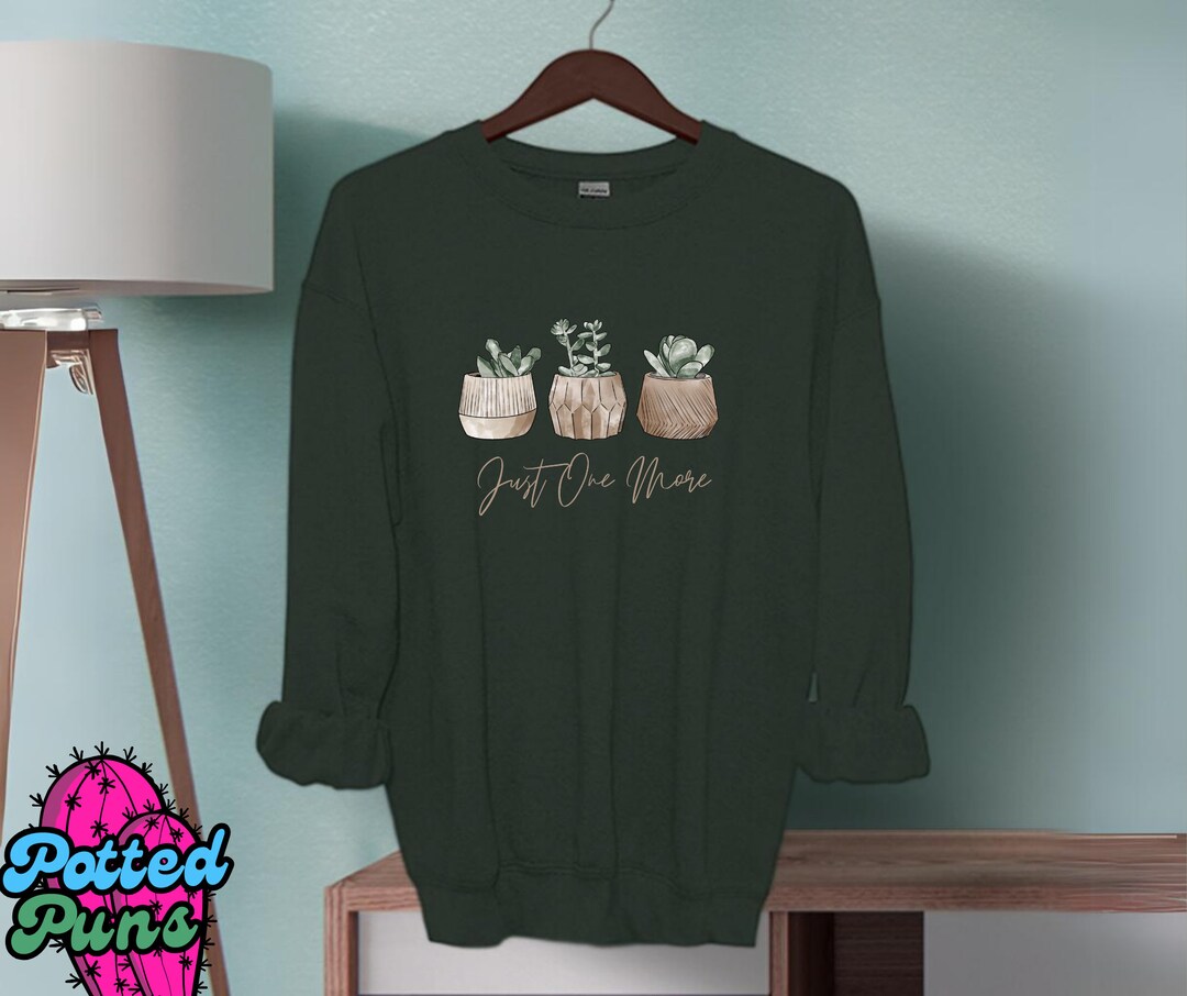 Just One More Plant Sweater Funny Plant Shirt Unisex Eco Print Plant ...