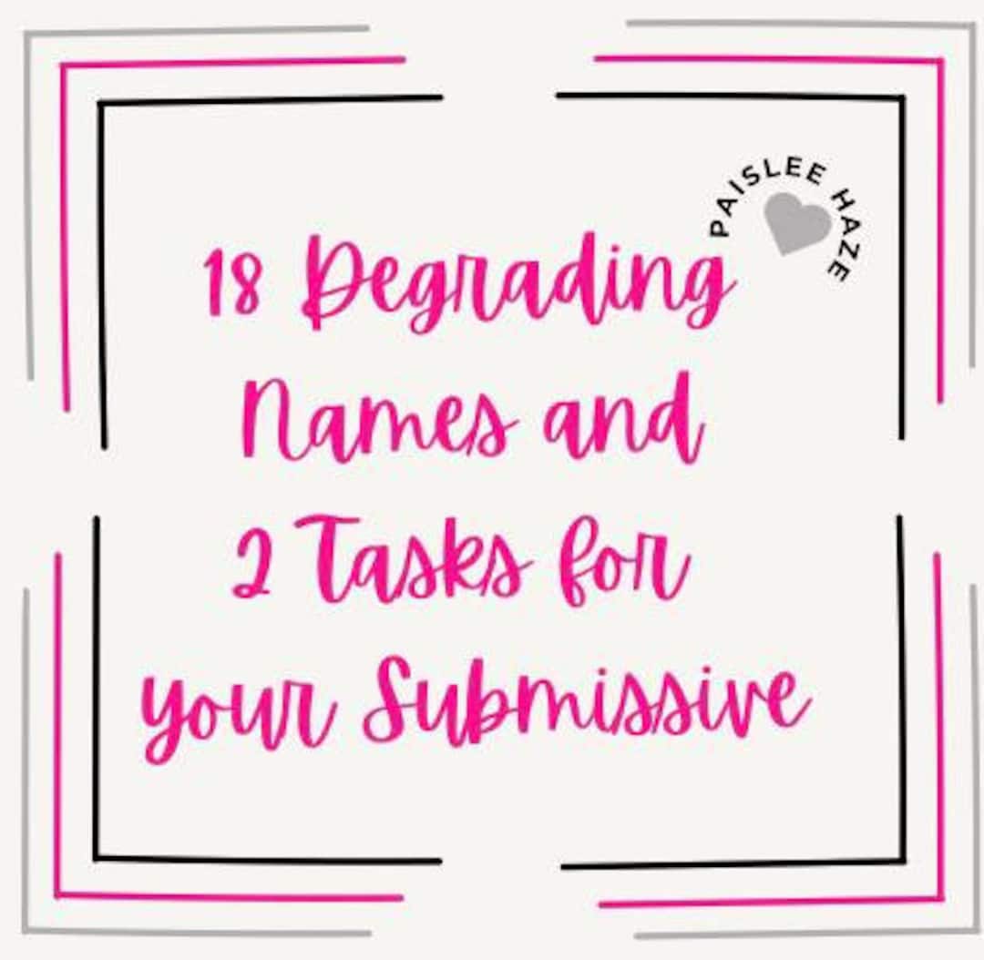 18 Degrading Names and 2 Tasks for Your Submissive Use for Femdom PSO Cam Models and Onlyfans - Etsy