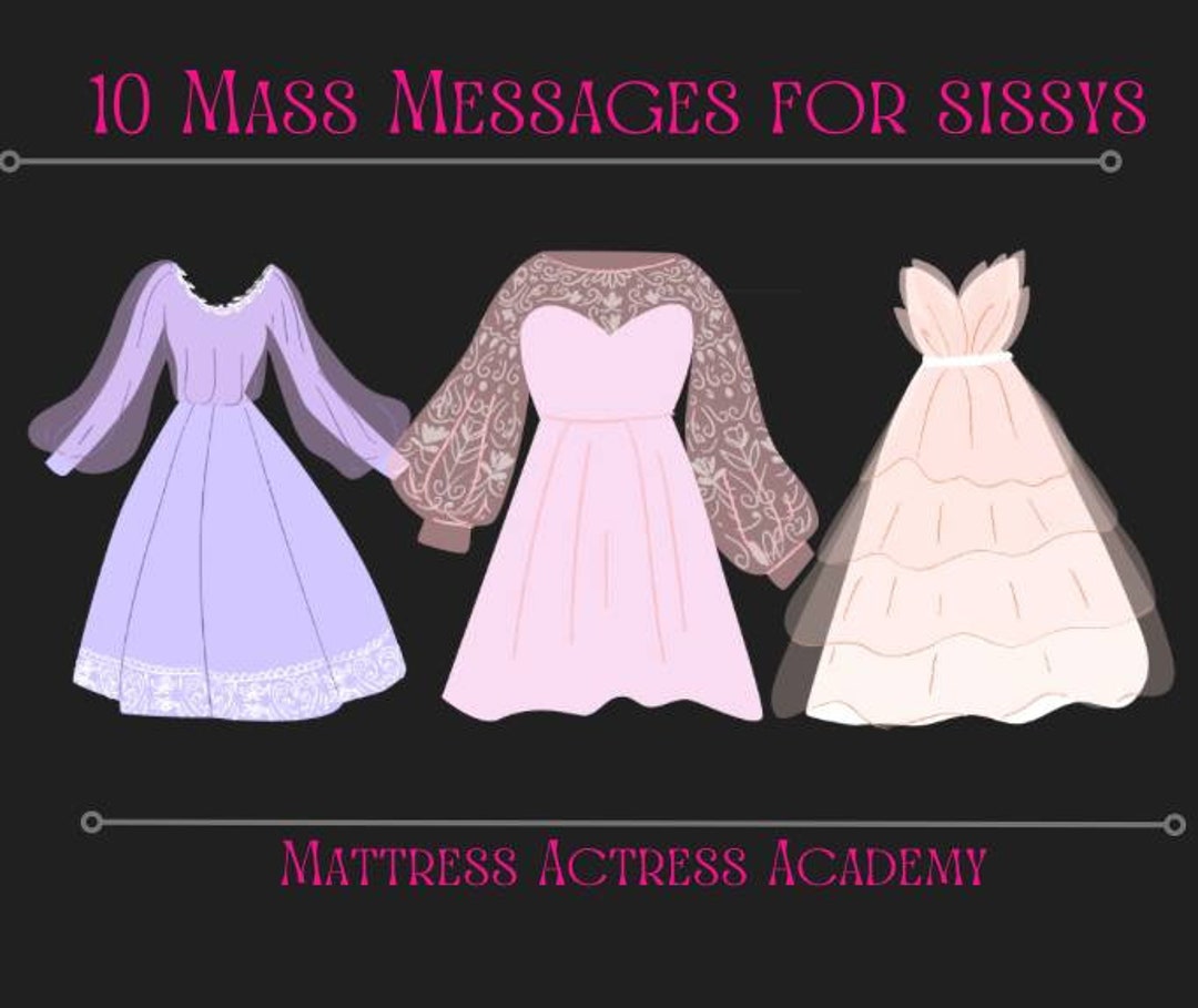 10 Mass Message Ideas for Sissies Dominatrix Femdom Script Sissy Fetish ...