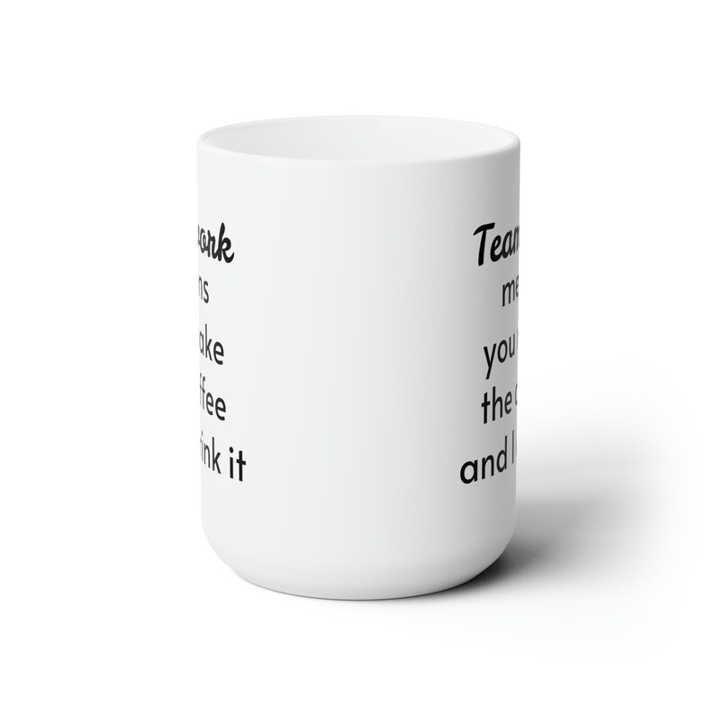 Funny Teamwork Coffee Mug - Sarcastic Gift, 15oz - Etsy