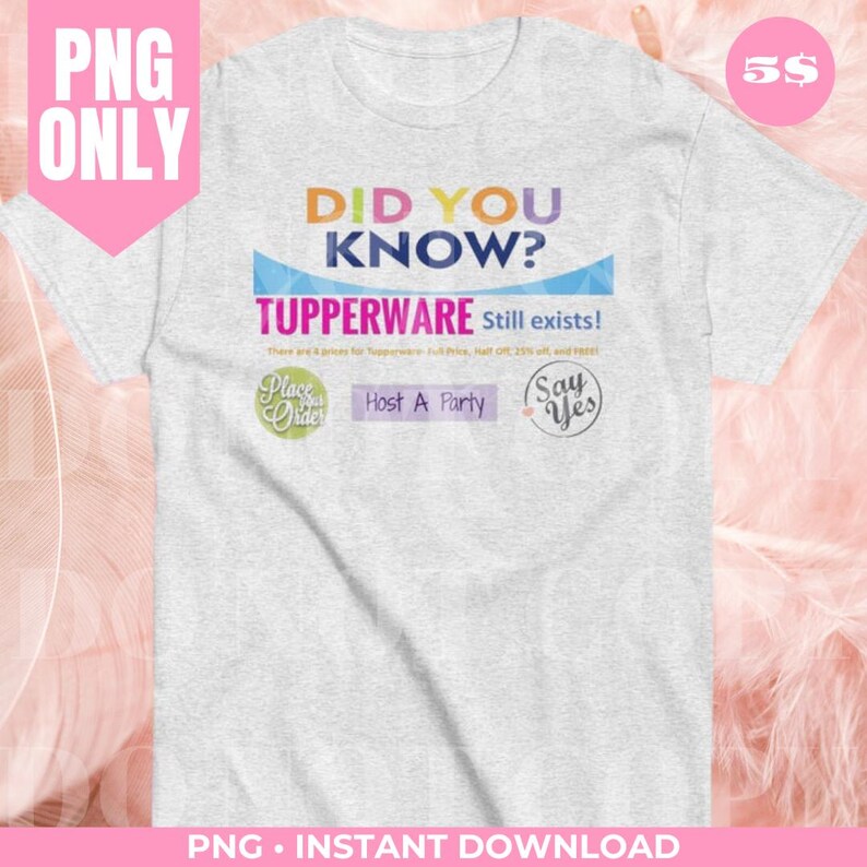 Tupperware We Still Exist PNG ONLY - Etsy