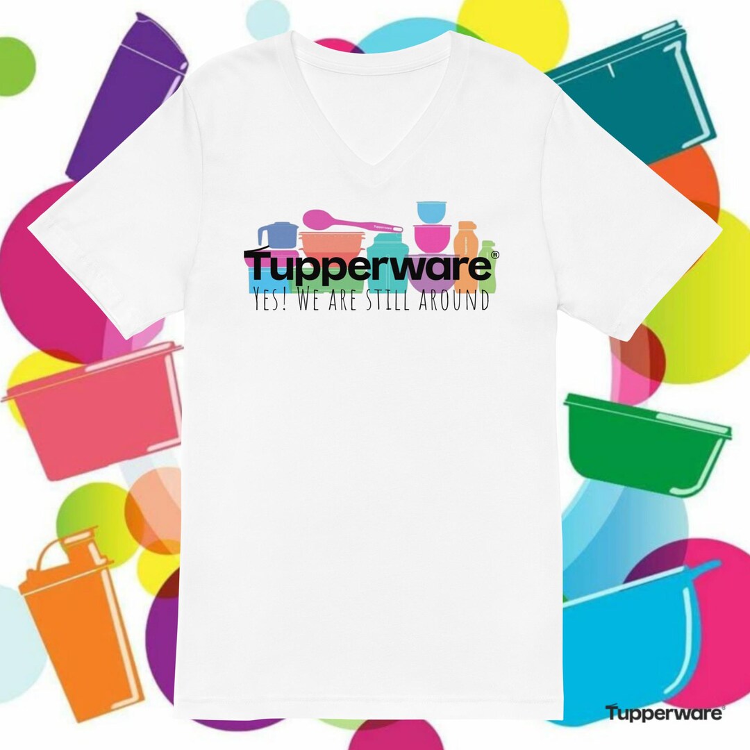 Tupperware We Are Still Around V-neck Tee - Etsy