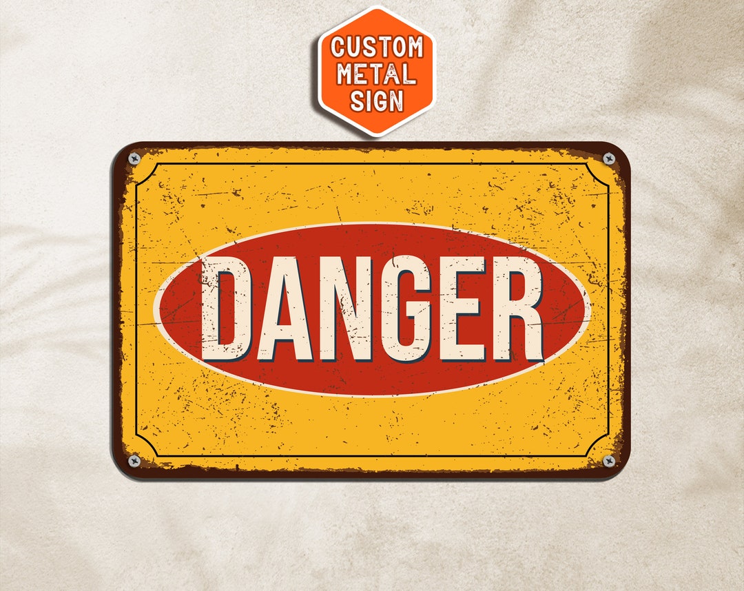 DANGER SIGN, Customizable Danger Sign, Vintage Style Danger Sign ...