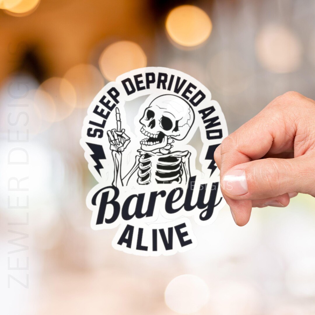 Sleep Deprived and Barely Alive Skeleton Sticker, Booktrovert Gift ...