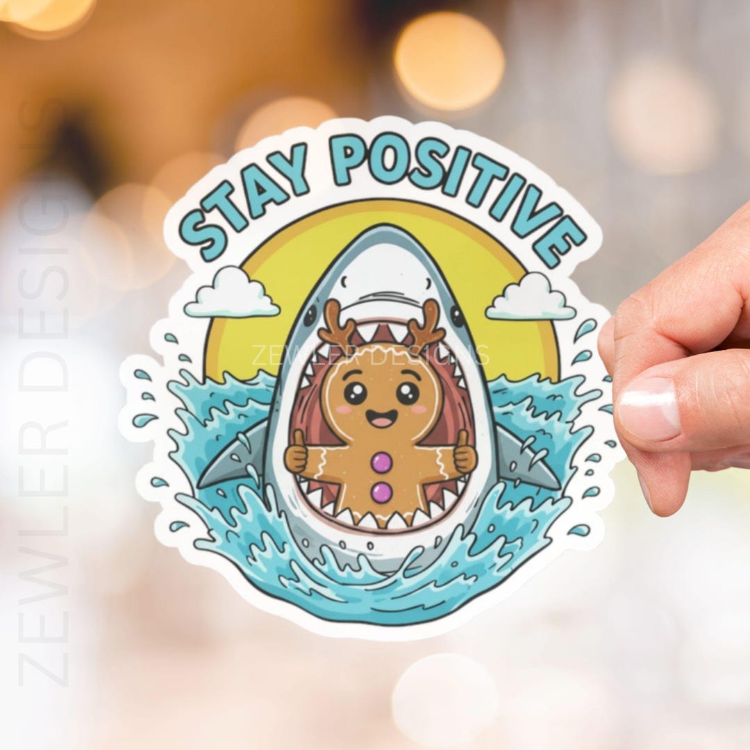 Stay Positive Shark Sticker, Funny Daily Reminder, Booktrovert Gift ...