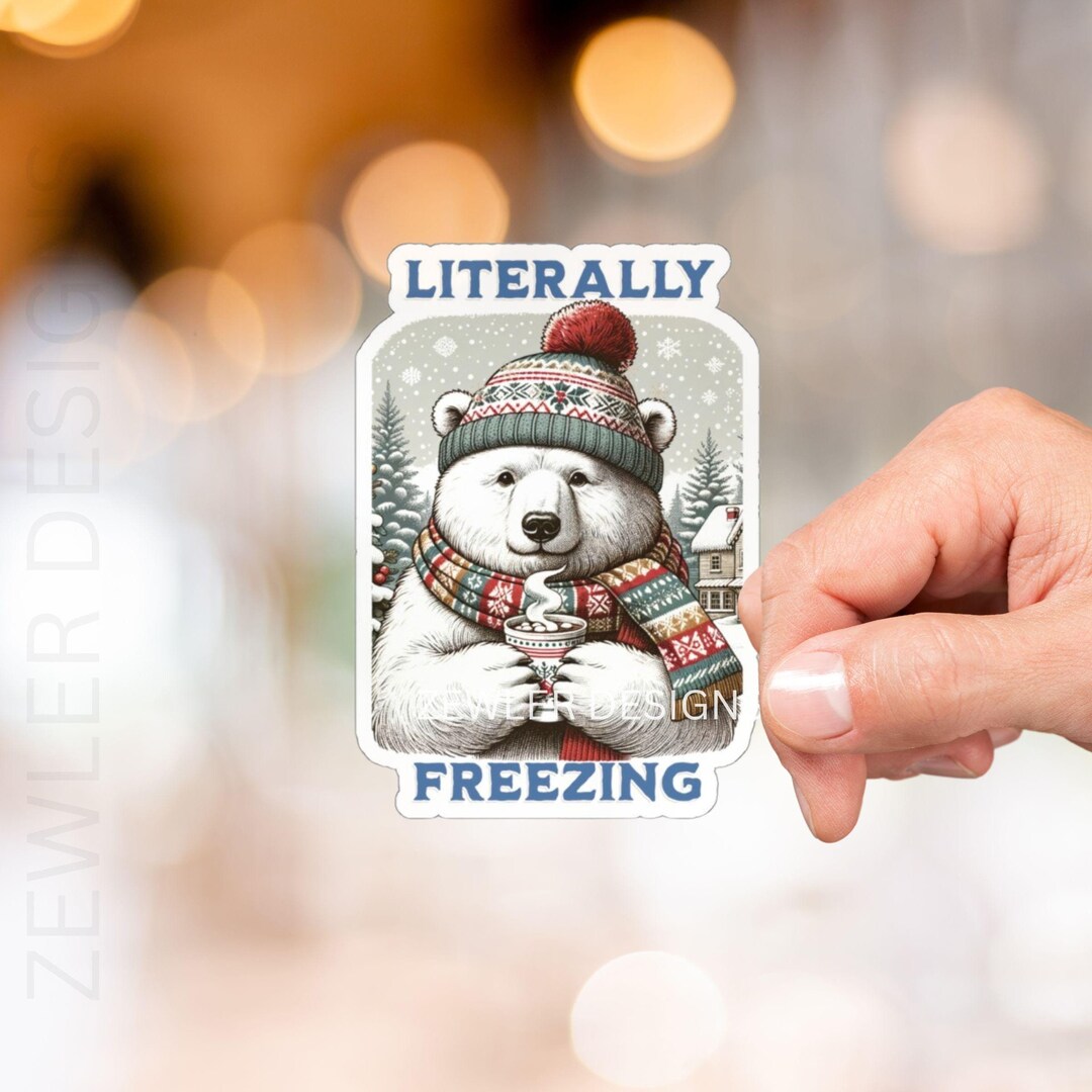 Literally Freezing Sticker, Holiday Winter Freezin Season, Gift for Him ...