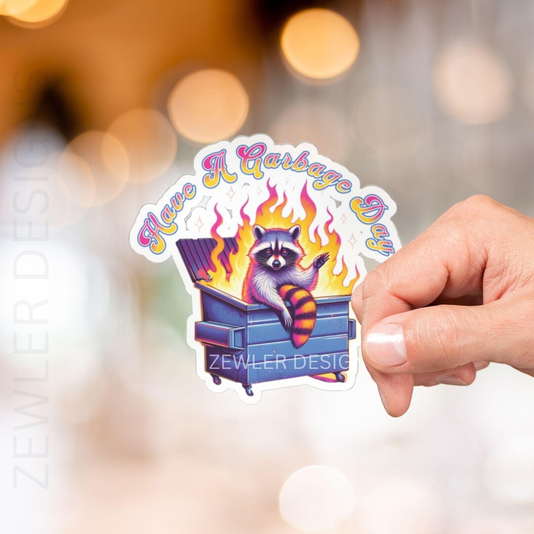 Dumpster Fire Sticker, Have A Garbage Day Decal, Anxiety Sticker ...