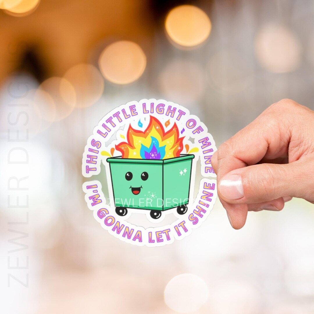 Dumpster Fire Sticker, This Little Light of Mine, Anxiety Sticker ...