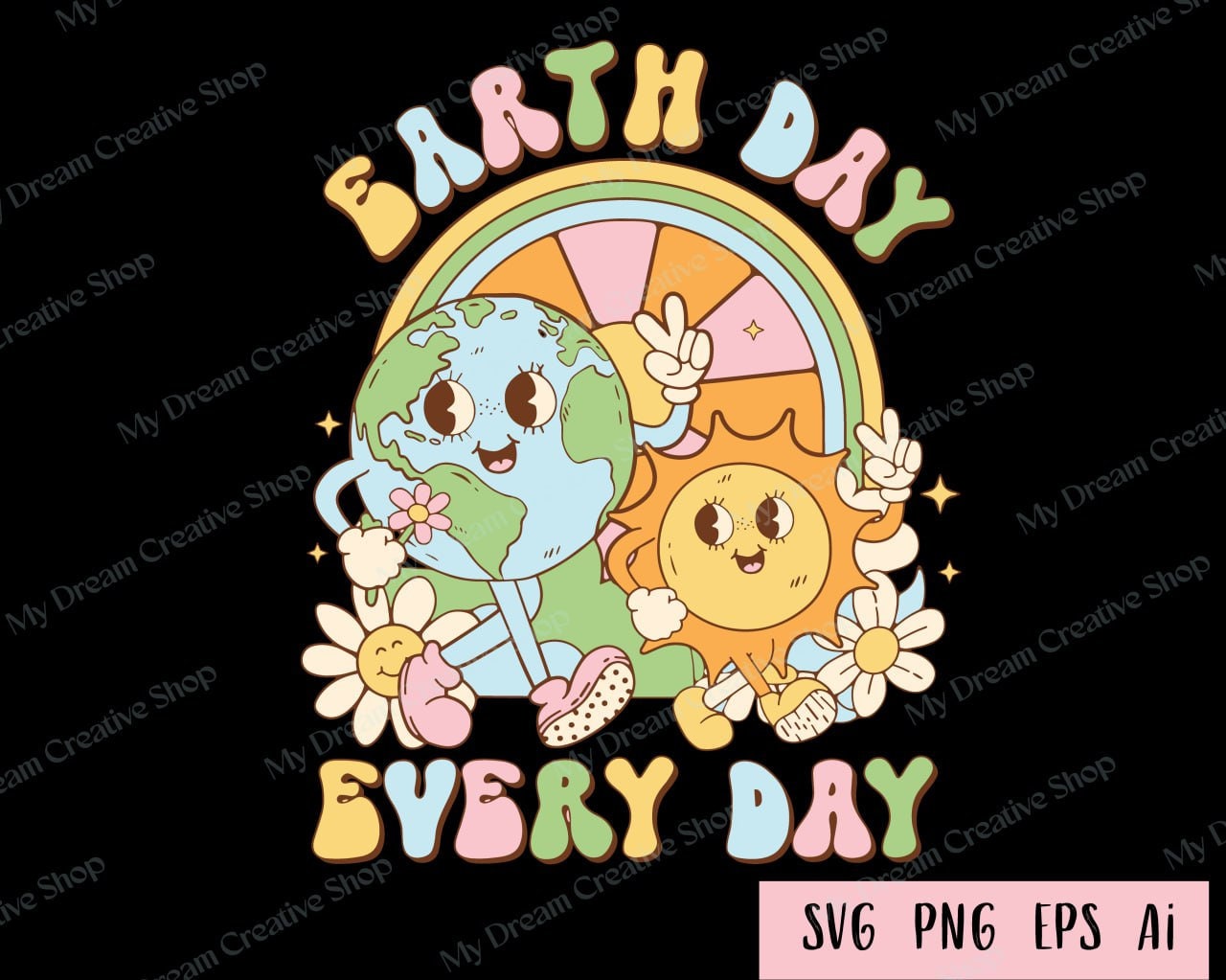 Earth Day Every Day, Earth Day Every Day SVG, Everyday PNG, Earth Day ...